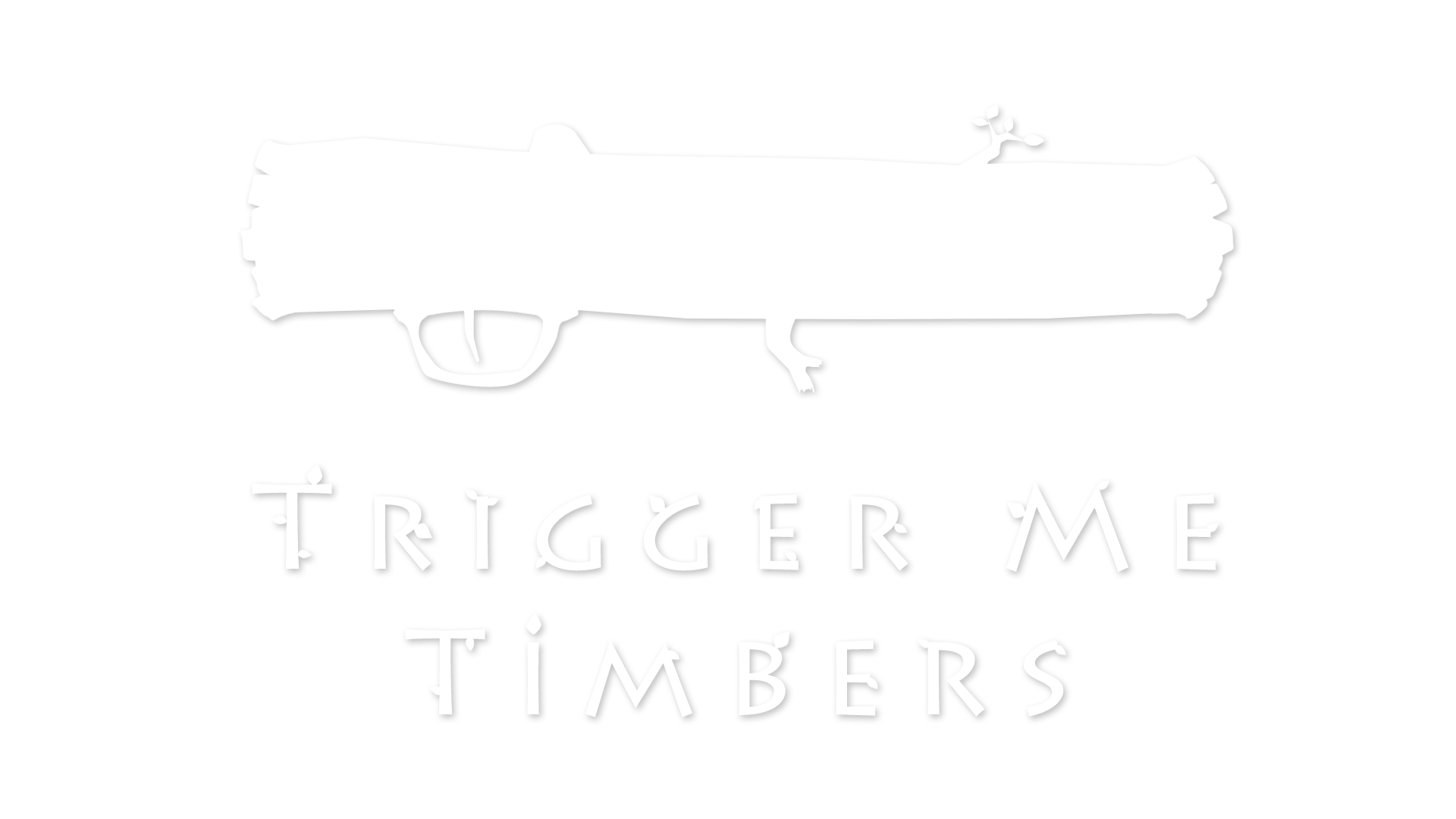 Trigger Me Timbers – Dust Productions